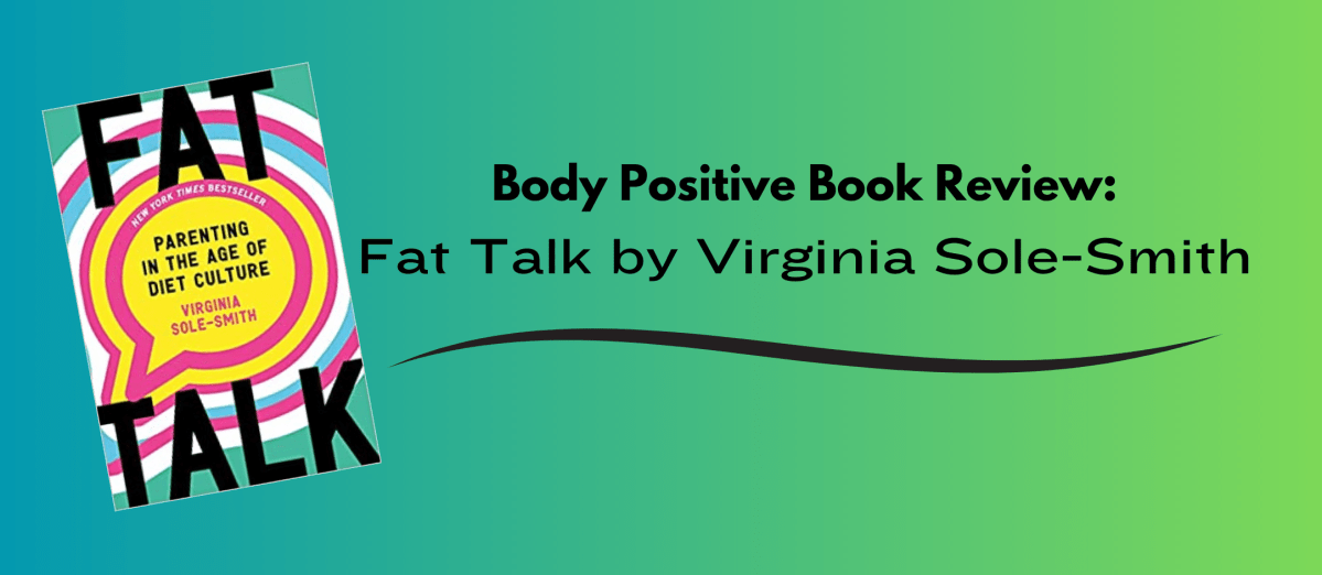 Body Positive Book Reviews: Fat Talk – Forty Fat and Fabulous