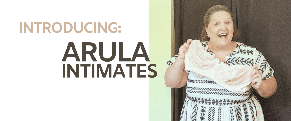 Introducing Arula Intimates – Forty Fat and Fabulous